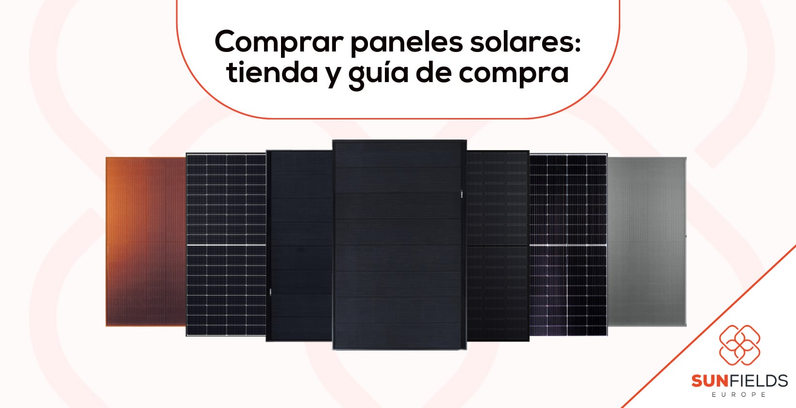 Paneles solares: guía de compra, precio, y ahorro | Sunfields
